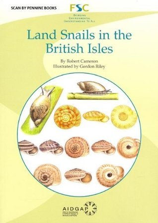 Land Snails in the British Isles by Robert Andrew Duncan Cameron ...