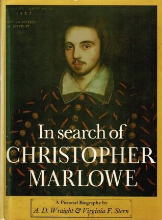 In Search of Christopher Marlowe a Pictorial Biography by A.D. Wraight ...