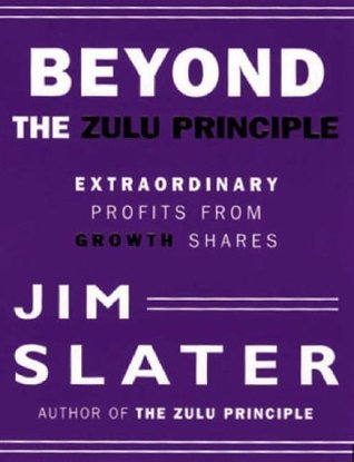 Beyond the Zulu Principle by Jim Slater | Goodreads