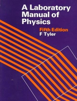 A laboratory manual of physics by F. Tyler | Goodreads