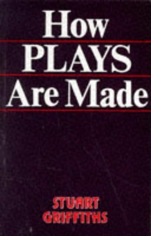 How Plays Are Made by Stuart Griffiths | Goodreads