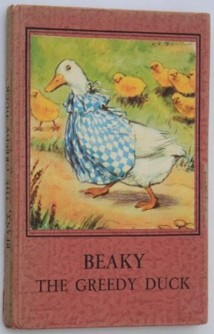Beaky, the greedy duck by Noel Barr | Goodreads