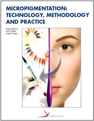 Micropigmentation: Technology, Methodology, and Practice by Holger ...