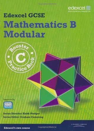GCSE Mathematics Edexcel 2010: B Booster C Practice Book by Keith ...