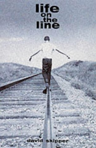 Life on the Line by David Skipper | Goodreads
