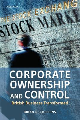 Corporate Ownership and Control: British Business Transformed by Brian ...