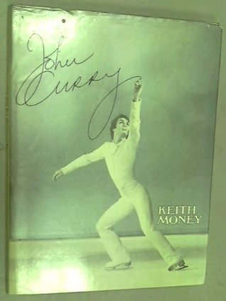 John Curry by Keith Money | Goodreads