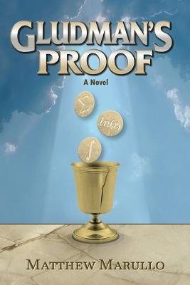 Gludman's Proof by Matthew Marullo | Goodreads