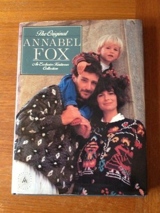 The Original Annabel Fox: An Exclusive Knitwear Collection by Annabel ...