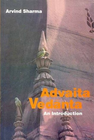 Advaita Vedanta: An Introduction by Arvind Sharma | Goodreads