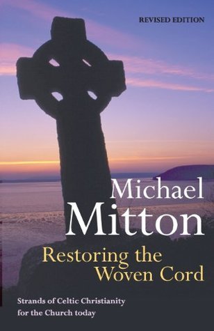 Restoring the Woven Cord by Michael Mitton | Goodreads