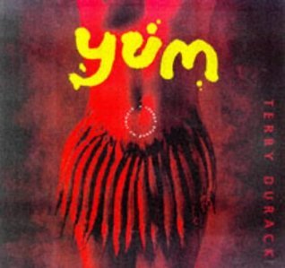 Yum by Terry Durack | Goodreads