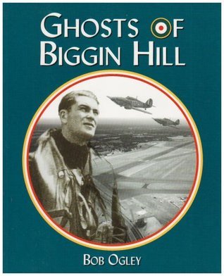 The Ghosts of Biggin Hill by Unknown | Goodreads