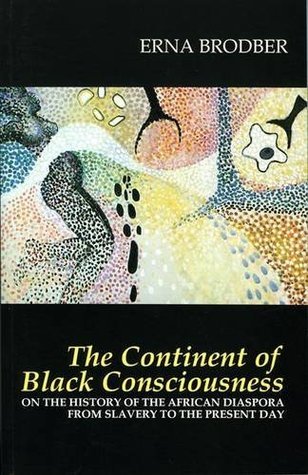 The Continent of Black Consciousness: On the History of the African ...