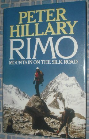 Rimo; Mountain On The Silk Road by Peter Hillary | Goodreads
