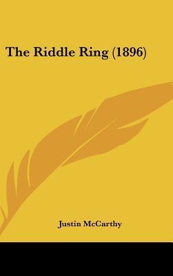 The Riddle Ring by Justin McCarthy | Goodreads