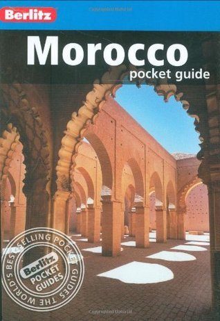 Morocco Berlitz Pocket Guide by Berlitz Publishing Company | Goodreads