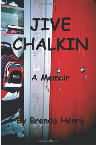 Jive Chalkin by Brenda Henry | Goodreads