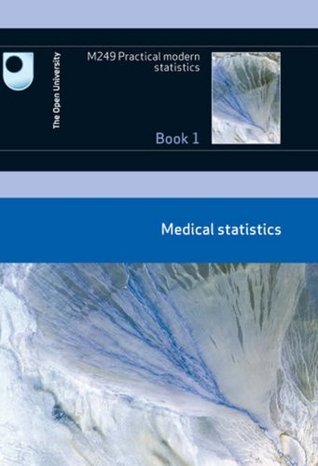 M249 Practical Modern Statistics: Medical Statistics by Open University ...