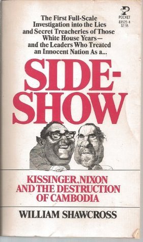 Sideshow by William Shawcross | Goodreads