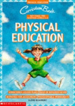 Physical Education Ks2 by Glenn Beaumont | Goodreads