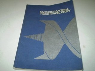 Woodwork Technology: For Schools and Colleges by John Strefford | Goodreads