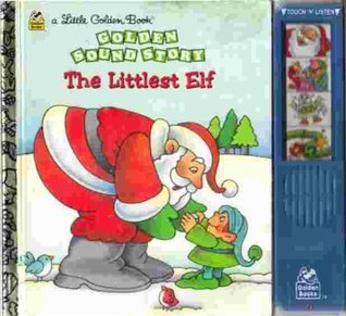 The Littlest Elf (Golden Sound Story) by Golden Books | Goodreads