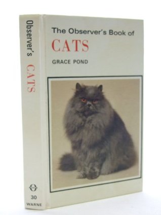 The Observer's Book of Cats (Observer's Pocket) by Grace. Ponds | Goodreads