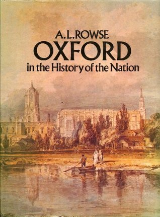 Oxford in the history of the nation by A.L. Rowse | Goodreads