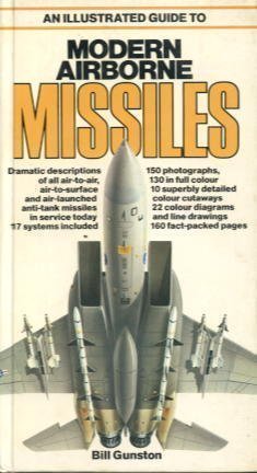 An Illustrated Guide to Modern Airborne Missiles by Bill Gunston ...