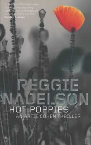 Hot Poppies (An Artie Cohen Thriller) by Reggie Nadelson | Goodreads