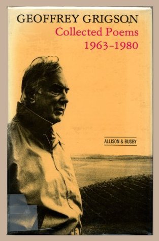 Collected Poems, 1963-1980 by Geoffrey Grigson | Goodreads