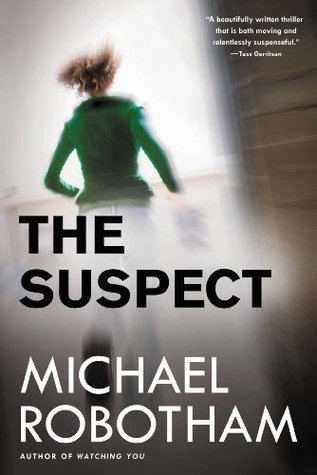 The Suspect (Joseph O'Loughlin, #1) by Michael Robotham | Goodreads