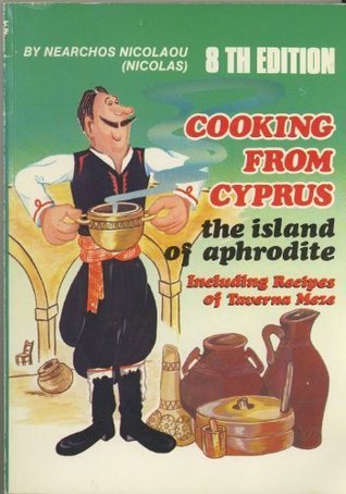 Cooking from Cyprus by Nearchos Nicolaou | Goodreads