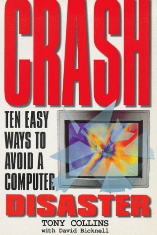 CRASH: Learning From The World's Worst Computer Disasters by David ...