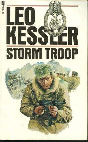 Storm Troop by Leo Kessler | Goodreads