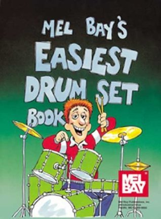 Easiest Drum Set Book by James Morton | Goodreads