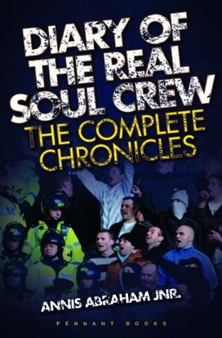 Diary of the Real Soul Crew: v. 1-2 by Annis Abraham Jnr. | Goodreads