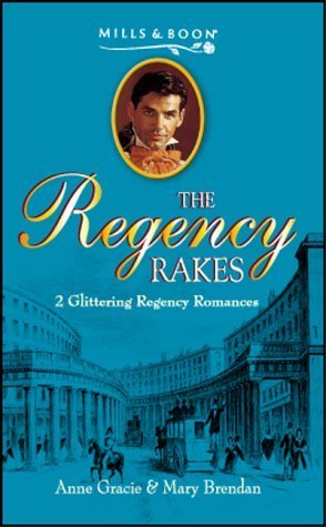 Gallant Waif / Mr Trelawney's Proposal (Regency Rakes) by Anne Gracie ...