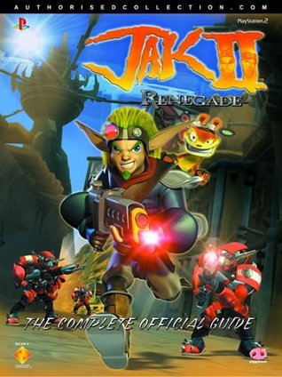 Jak II: Renegade - The Complete Official Guide by Piggyback | Goodreads