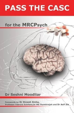 Pass the CASC for MRCPsych by Dr Seshni Moodliar | Goodreads