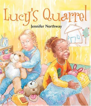 Lucy's Quarrel by Jennifer Northway | Goodreads