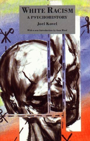 White Racism by Joel Kovel | Goodreads