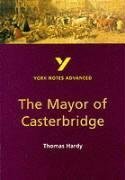 The Mayor of Casterbridge (York Notes Advanced) by Rebecca Warren ...