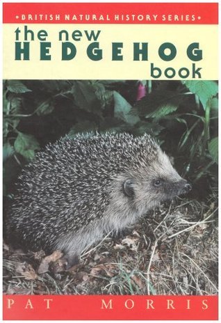 The New Hedgehogs Book by Pat Morris | Goodreads