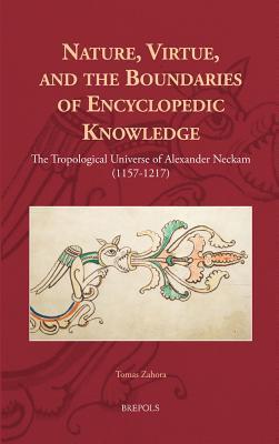 Nature, Virtue, and the Boundaries of Encyclopaedic Knowledge: The ...