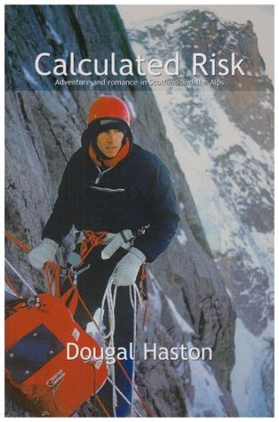 Calculated Risk by Dougal Haston | Goodreads
