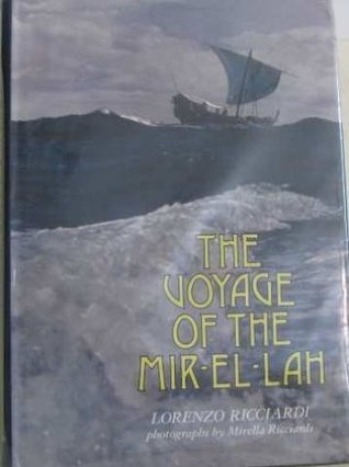 The voyage of the Mir-El-Lah by Lorenzo Ricciardi | Goodreads