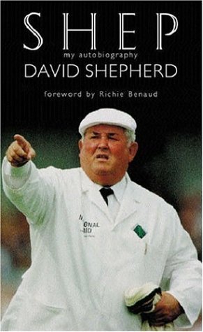 Shep: my autobiography by David Shepherd | Goodreads