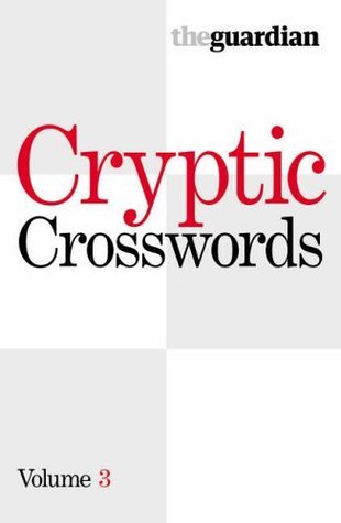 "Guardian" Cryptic Crosswords (v. 3) by Hugh Stephenson | Goodreads
